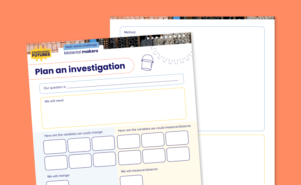 Material investigators: Plan an investigation sheet | Energising Futures